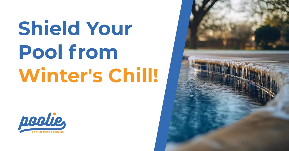 Let Poolie Prepare Your Pool for Freezing Weather